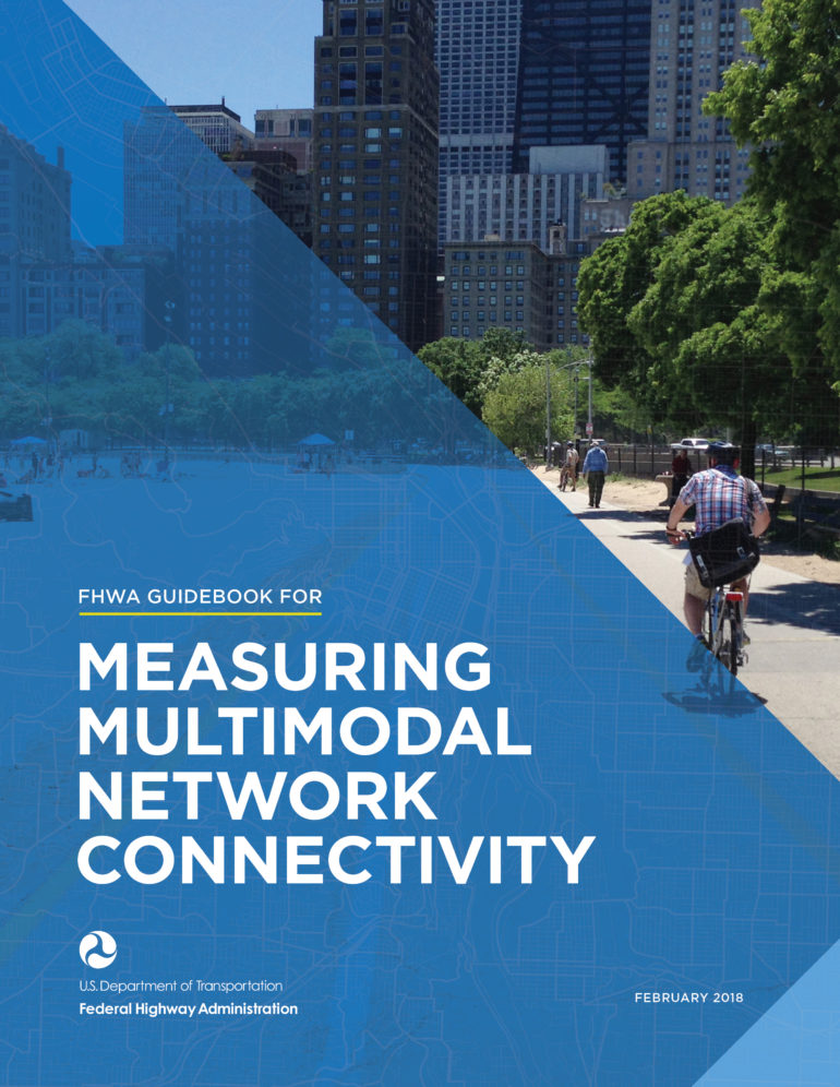 FHWA Measuring Multimodal Network Connectivity — Alta Planning + Design
